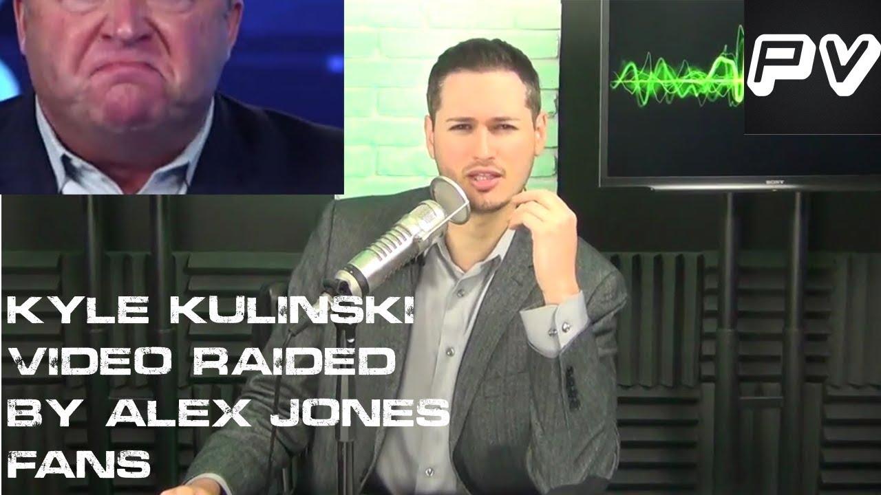 Kyle Kulinski's Video Raided By Infowars Fans, Alex Jones Fans Lose It ...
