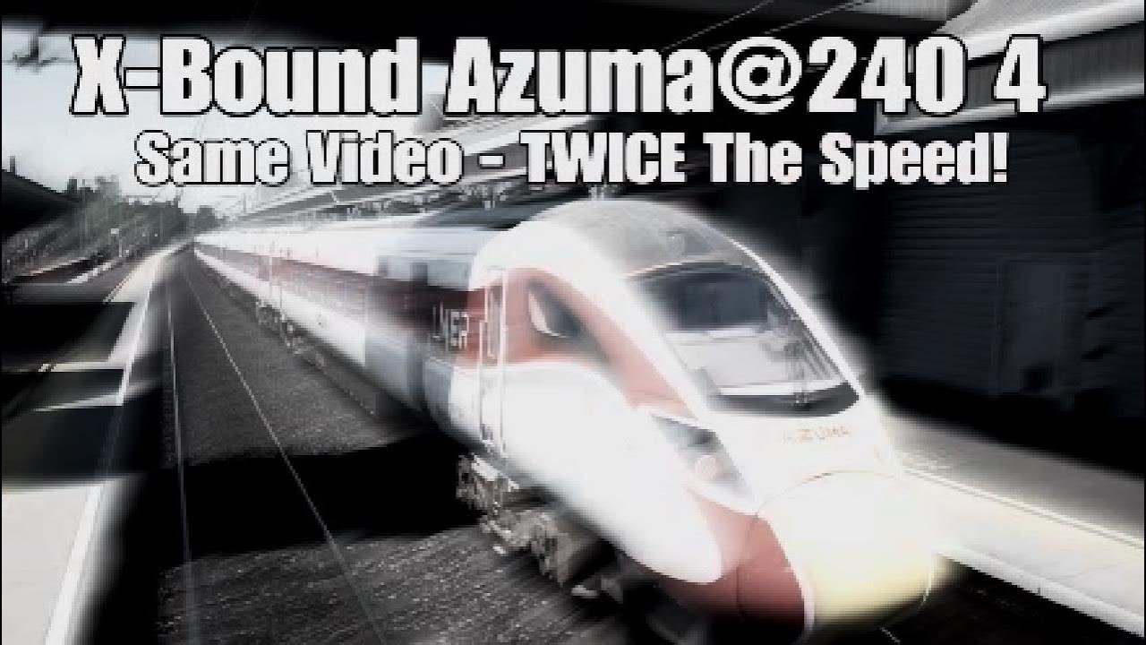 Train Sim World 4 PS5 | X-Bound Azuma@240 4 (BONUS 2X Edit) - YouTube