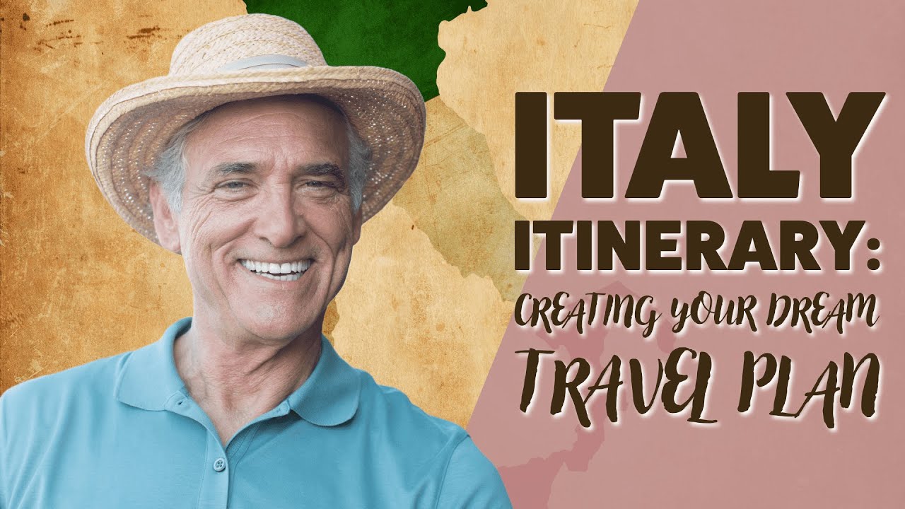 Italy Itinerary: Creating Your Dream Travel Plan - YouTube