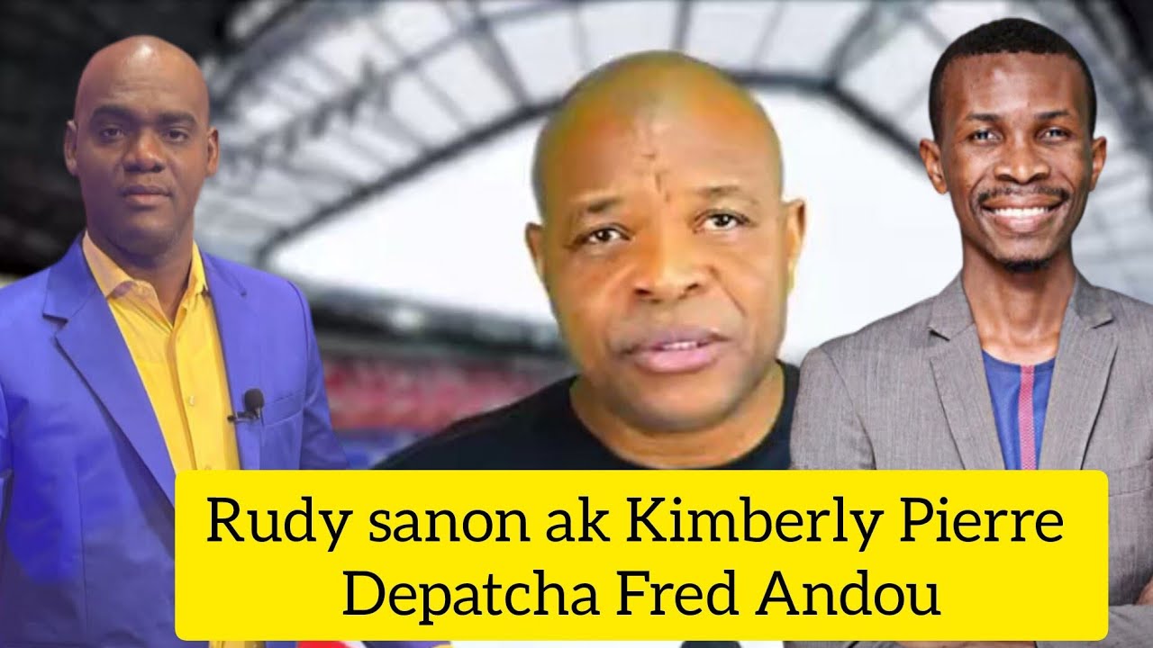 Rudy SANON AK Kimberky PIERRE Detripe Fred ANDOU / Fred di Rudy pa konn ...