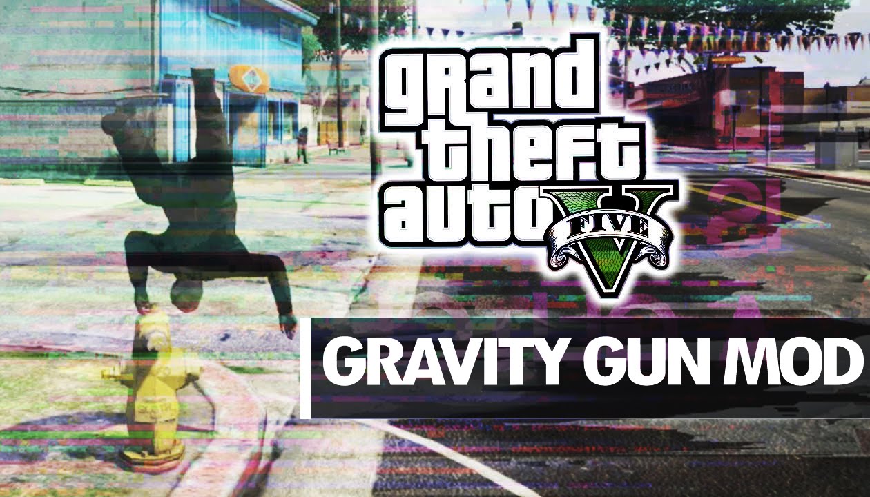 GTA 5- The Gravity Gun Mod Montage " The Gravity Experiement" - YouTube