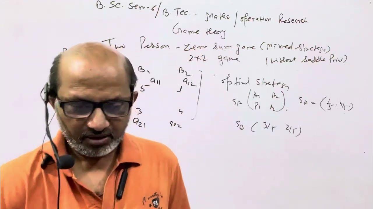 B.SC.Sem (6);MATHS. || Operation Research ||" Game Theory "Two Person -Zero Sum Game"( 2 × 2 ...
