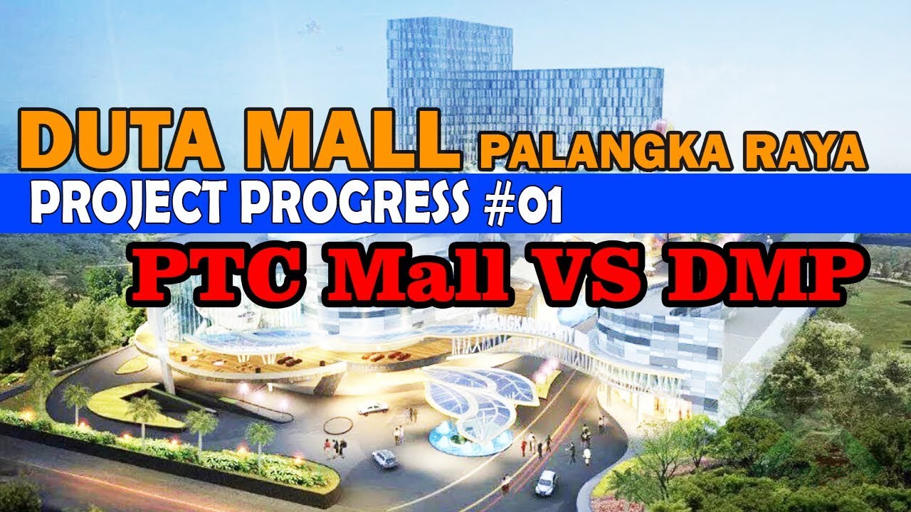 Duta Mall Palangka Raya #01, Project Progress 27/08/19 - YouTube