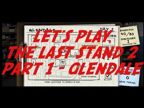 Let's Play - THE LAST STAND 2 - Part 1 - Glendale - YouTube
