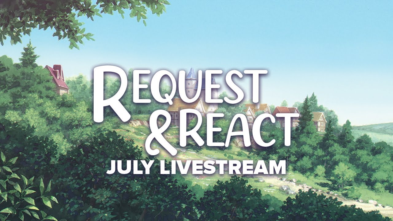 Request & React July Livestream - YouTube