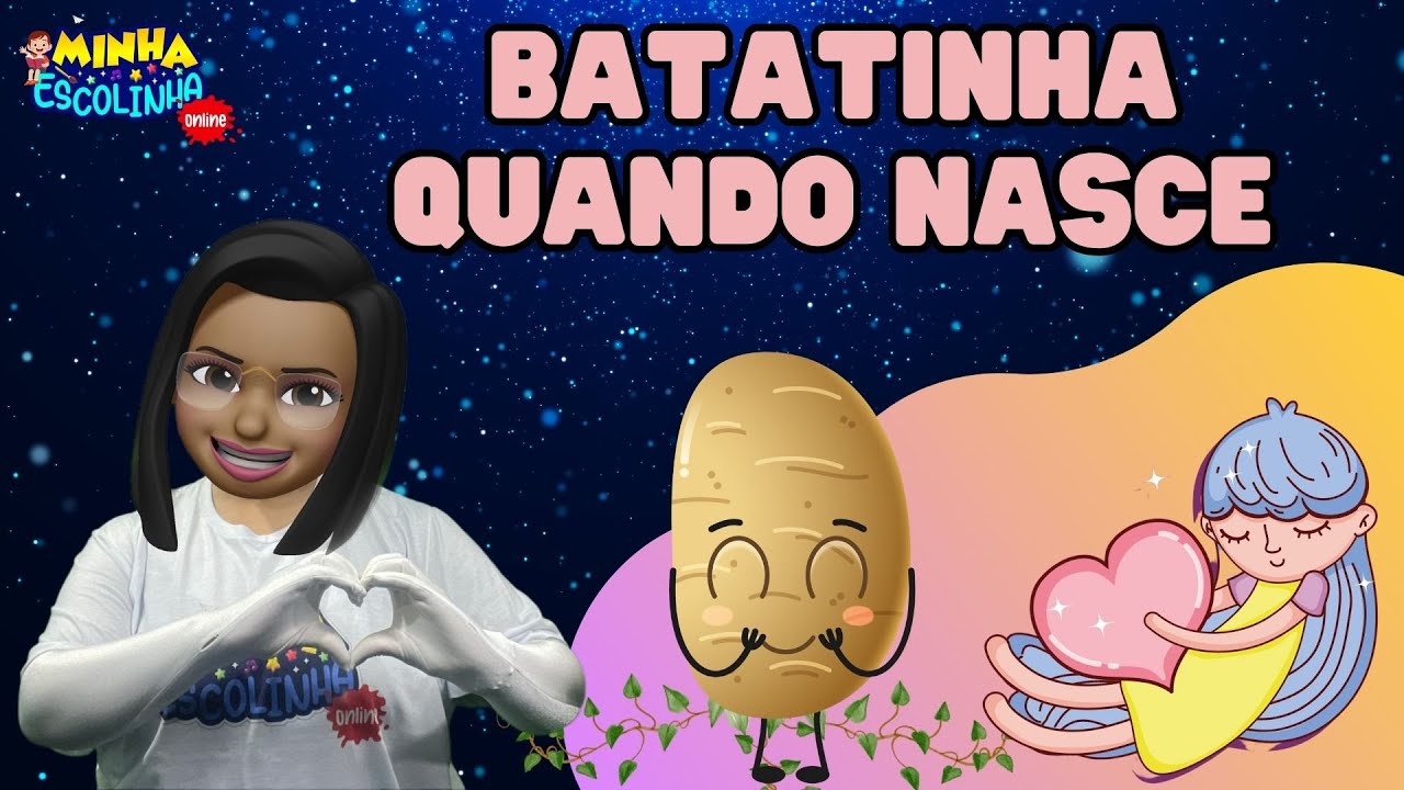 Batatinha Quando Nasce G5 - Educação Infantil - Videos Educativos ...