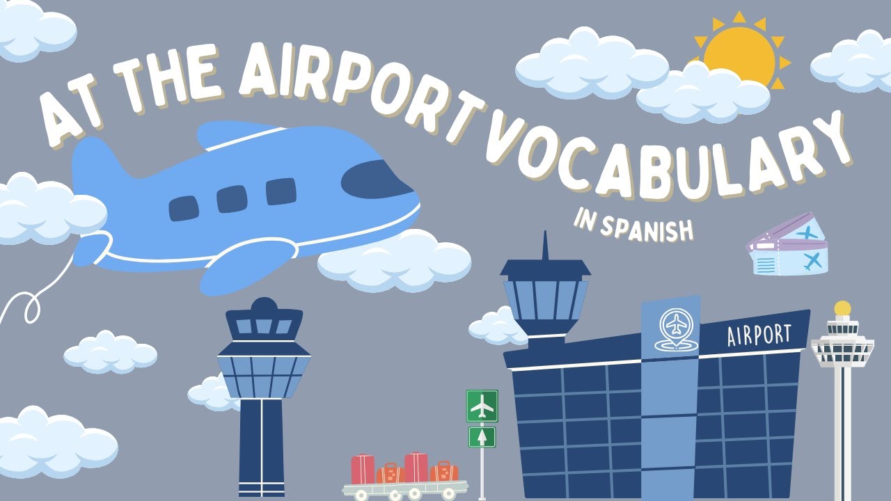 Vocabulary At the Airport in SPANISH | En el aeropuerto 🛬 | Learn ...