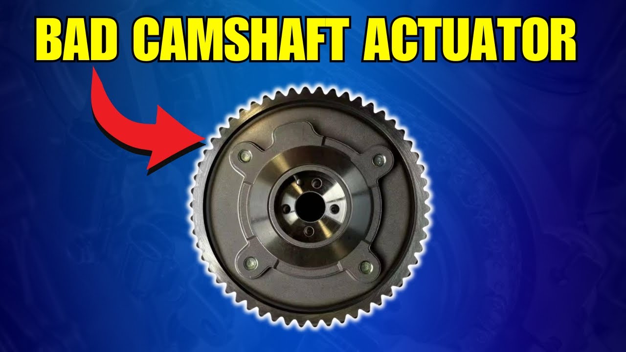Symptoms of a Bad Camshaft Actuator || - YouTube