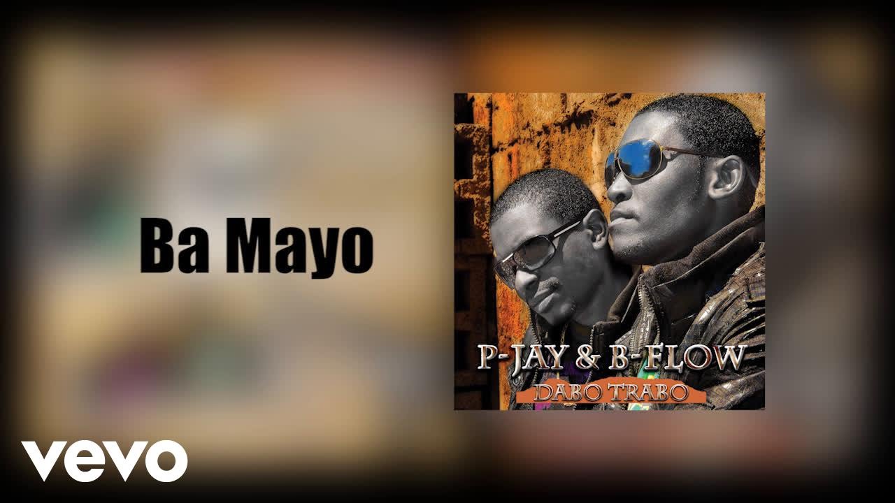 B Flow - Ba Mayo (Audio) ft. P-Jay - YouTube