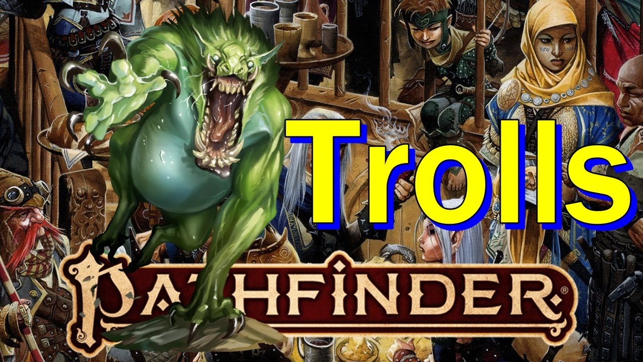 Pathfinder 2E: The Trolls of Golarion - YouTube