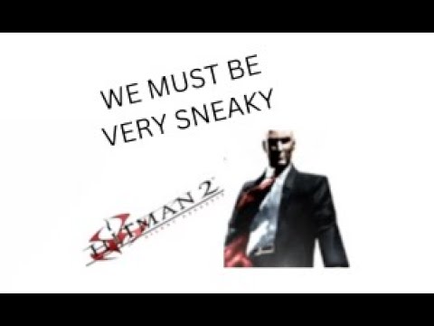 this hitman mission we need to be very sneaky hitman 2 - YouTube
