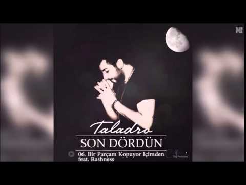 06 - Taladro - Bir Parça Kopuyor İçimden Feat Rashness (Son Dördün - 2015)