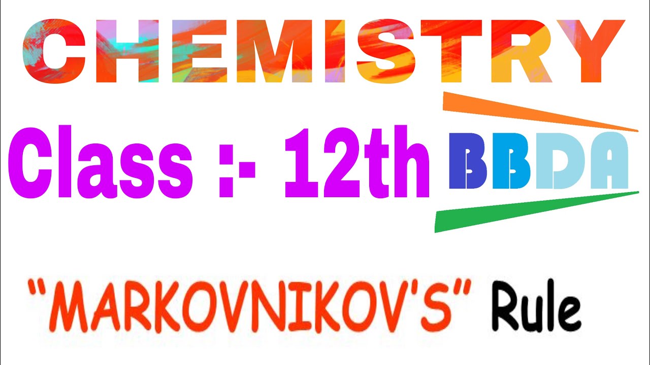 Class :- 12th || Markovnikov Rule || BBDA || - YouTube