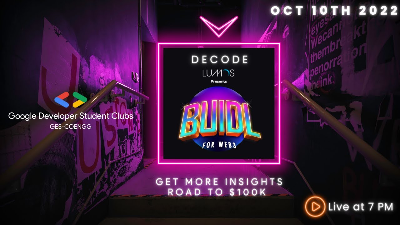 DECODE #BUIDLFORWEB3 | GDSC X LUMOS LABS - YouTube