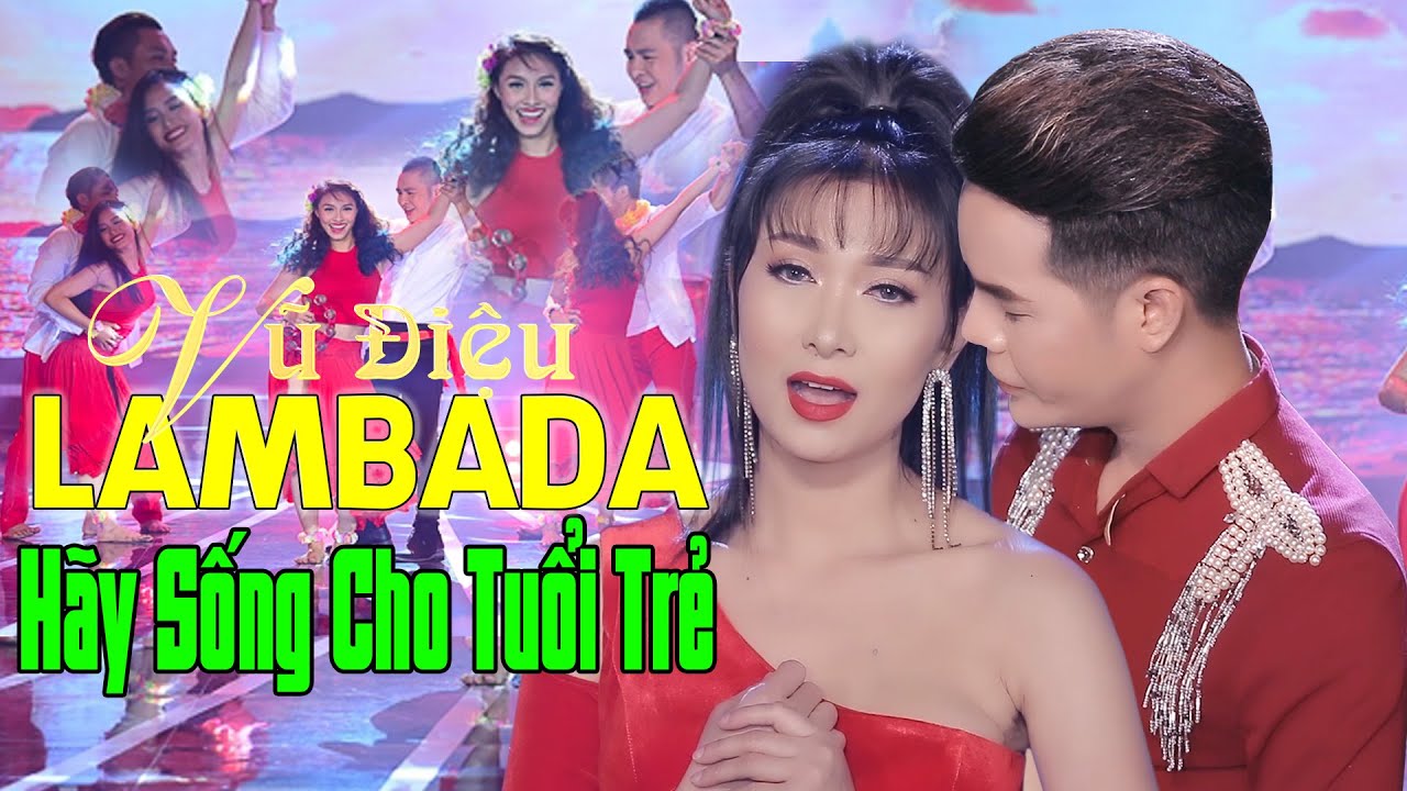 Nhạc Lambada Hải Ngoại Sôi Động - Liên Khúc Lambada Cha Cha Cha 2022 ...