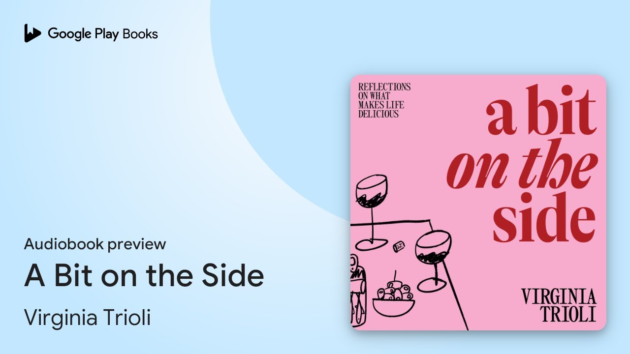 A Bit on the Side by Virginia Trioli · Audiobook preview - YouTube