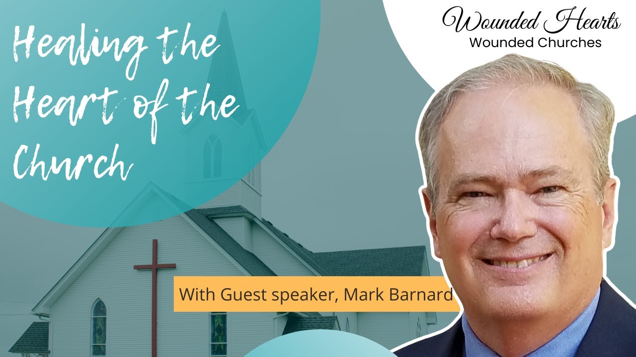 Episode 86 | Healing the Heart of The Church - Mark Barnard (Part II) - YouTube