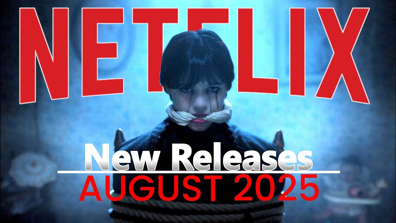 7 Best New Netflix Releases You Can't Miss in August 2025! - YouTube
