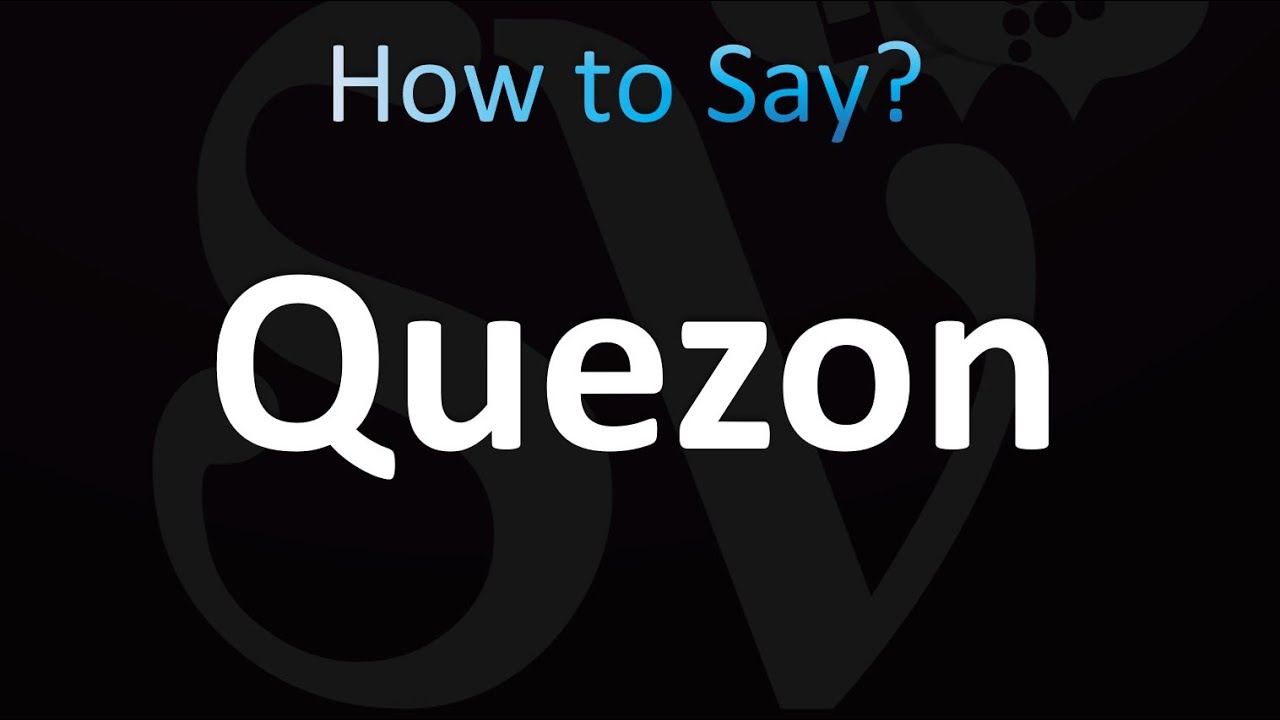 How to Pronounce Quezon (correctly!) - YouTube
