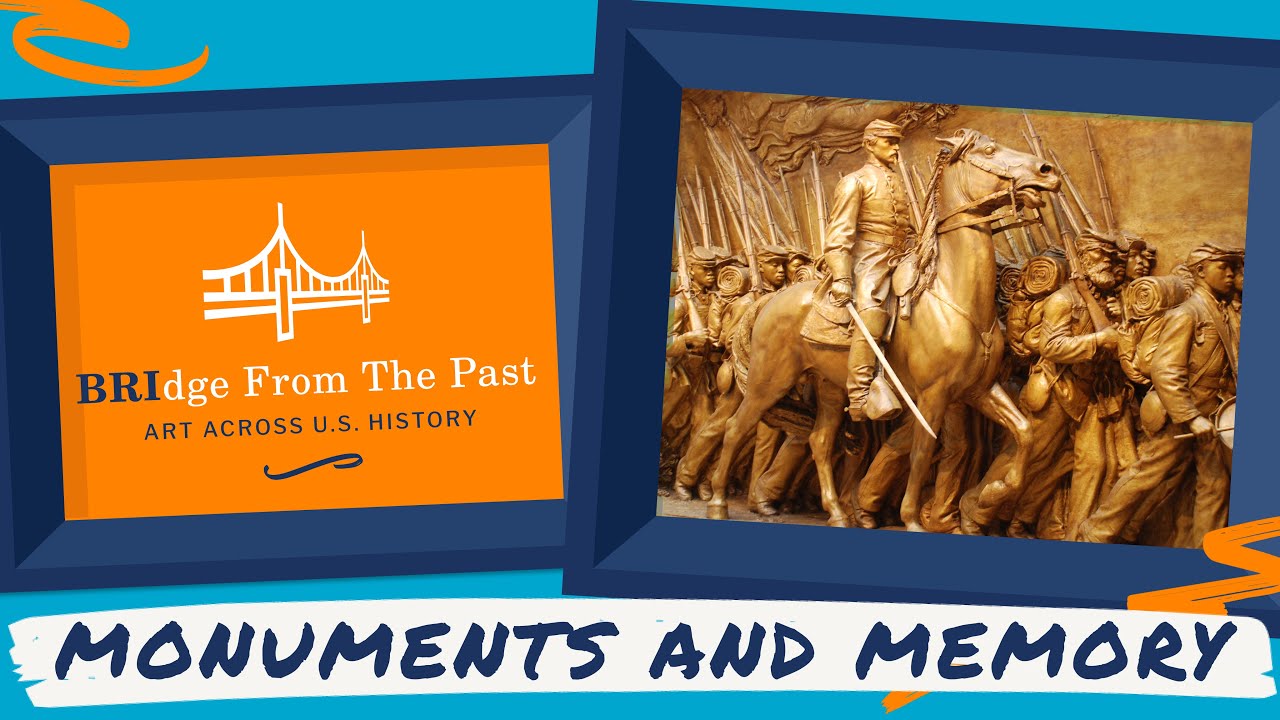 Monuments and Memory | BRIdge from the Past: Art Across U.S. History ...