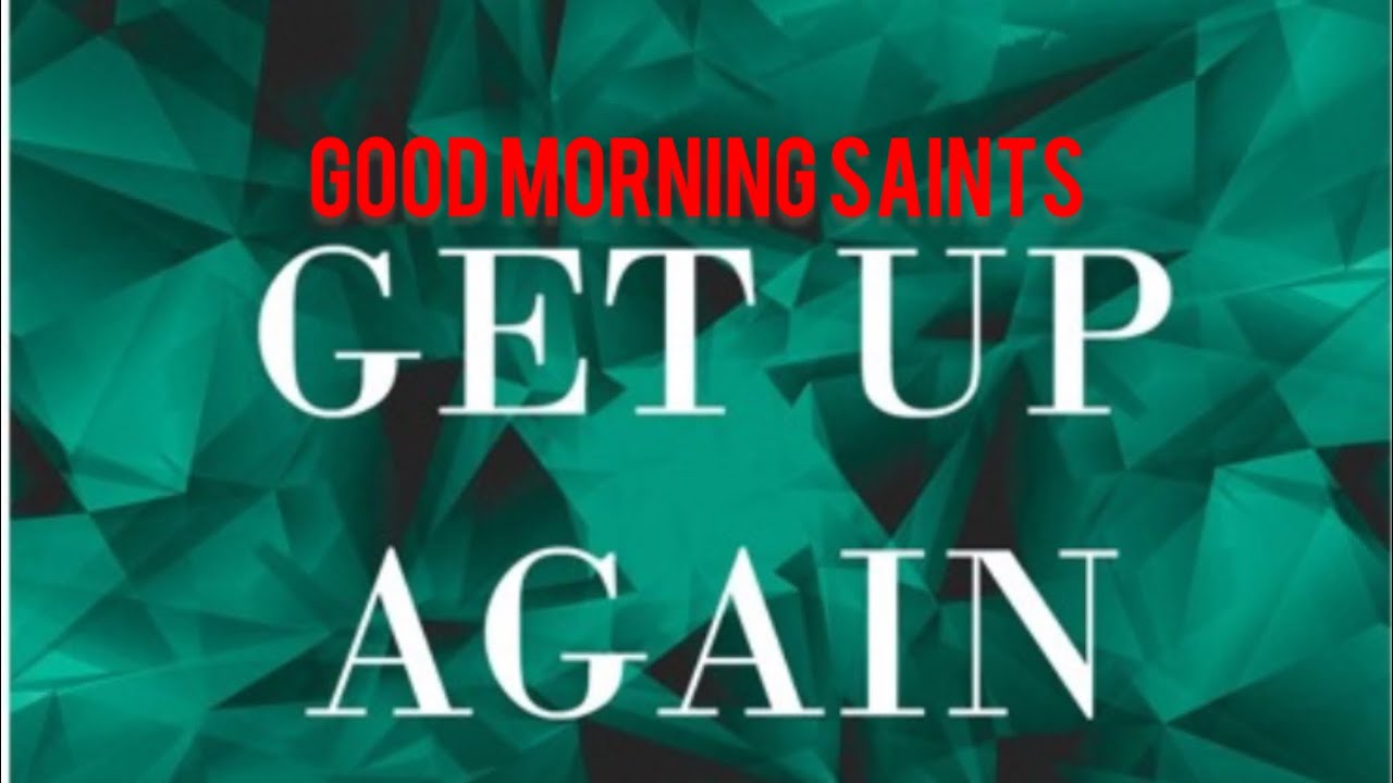 Get Up Again || Good Morning Saints || February 20th, 2025 - YouTube