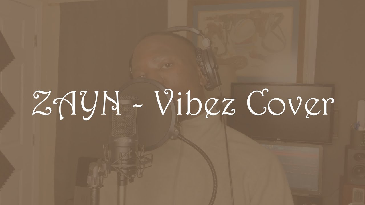 ZAYN - Vibez (Cover) - YouTube