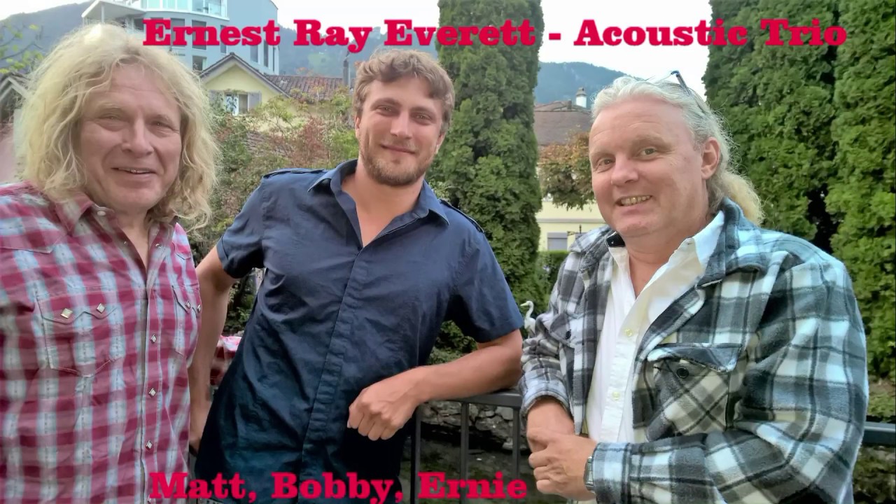 Ernest Ray Everett, Acoustic Trio (Song Samples) - YouTube