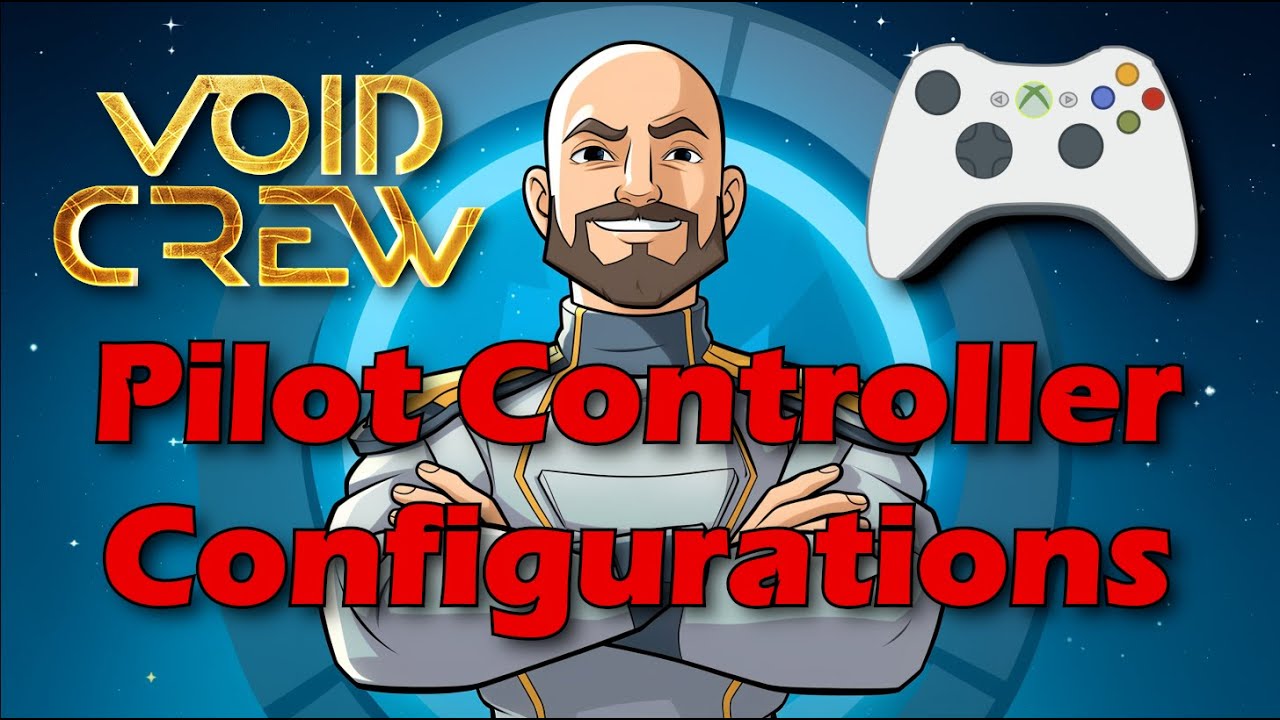 Void Crew Controller Config Pilot Tutorial - YouTube