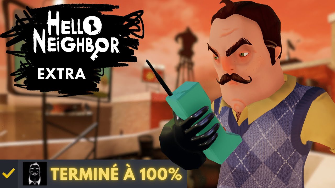 PLATINE de HELLO NEIGHBOR ! (100% Succès) | Hello Neighbor #ExtraFIN ...