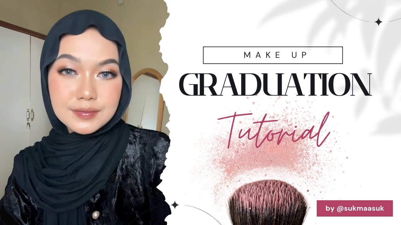 Tutorial Makeup Wisuda Mandiri - Elegan dan Glowing di Hari Istimewamu ...