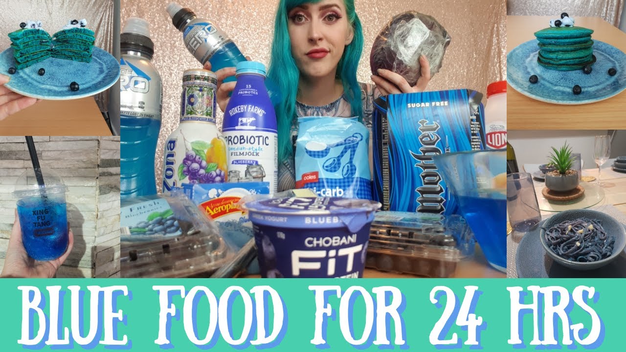 I eat ONLY Blue Food for 24 HOURS! - YouTube