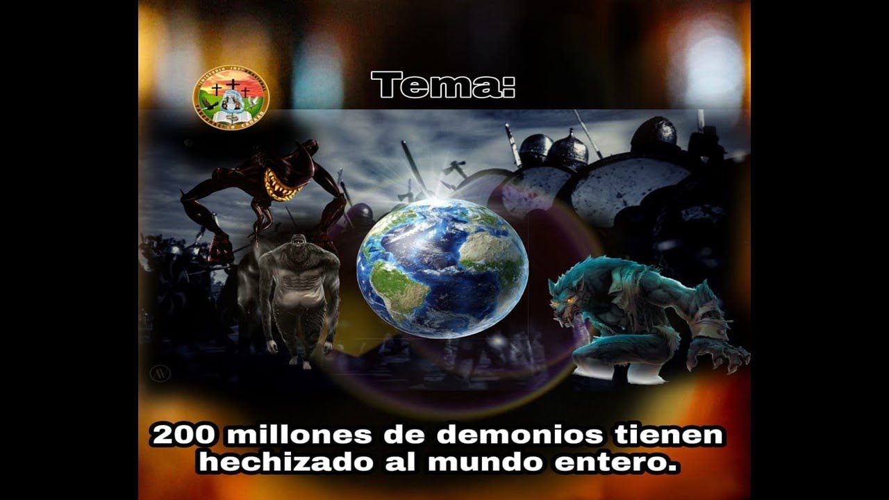 200 millones de demonios tienen hechizado al mundo entero. - YouTube
