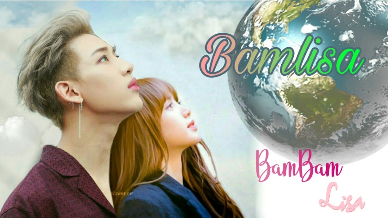 BAMLISA [FMV] | GOT7 Bambam & Blackpink Lisa | Officialika - YouTube