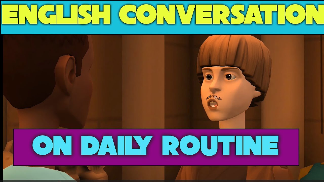 English conversation on daily routine | Dialogue on daily routine ...
