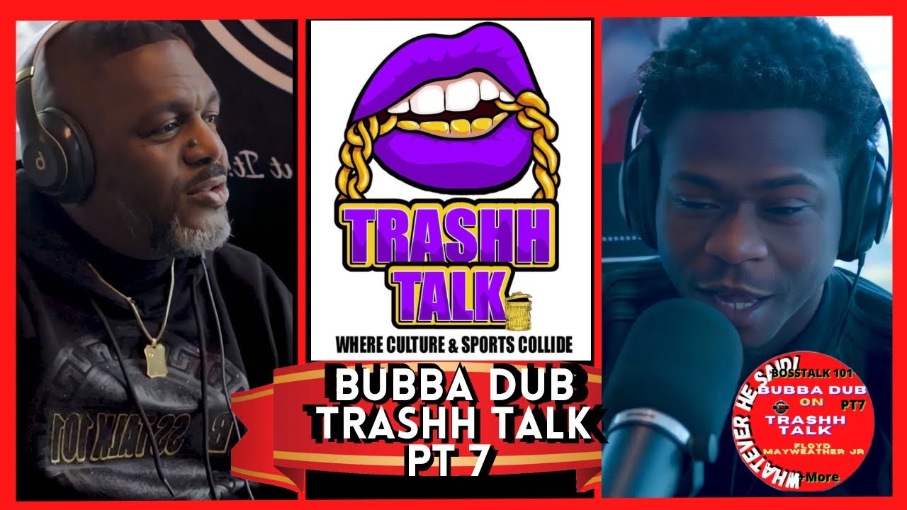 Bubba Dub on Podcast Trash Talkking Sports w/ BreakBeat | Floyd ...