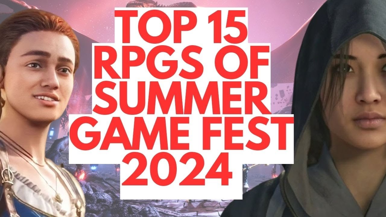 The Top 15 Biggest RPGs of Summer Game Fest 2024 - YouTube