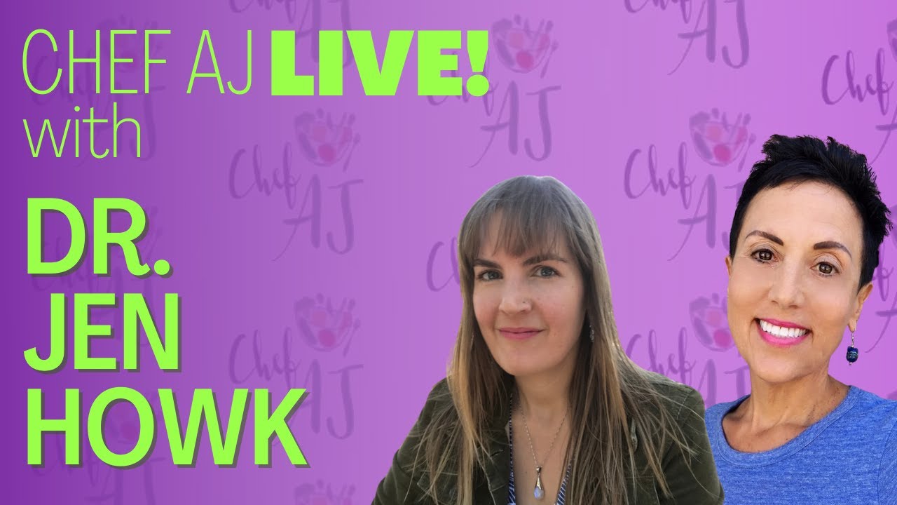 Chef AJ Live! | Interview with Dr. Jen Howk - YouTube