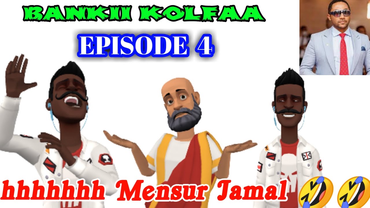 🛑 BANKII KOLFAA EPISODE 4|@Sami_orofun |mensur jamal|jalo juice|oromo ...