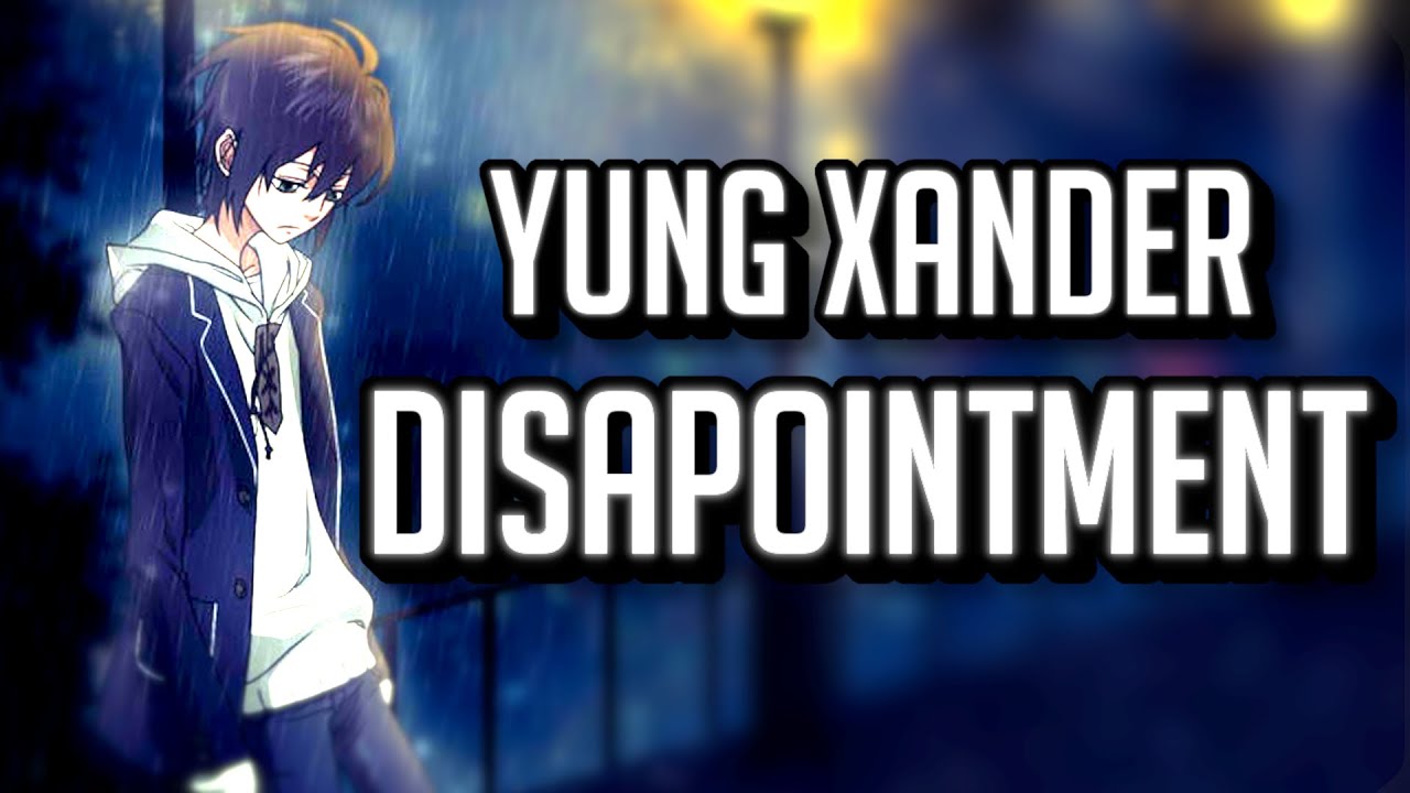 Yung Xander - DISAPOINTMENT (slowed + reverb) - YouTube