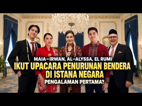 MAIA ESTIANTY,IRWAN, AL-ALYSSA, EL RUMI IKUT UPACARA DI ISTANA NEGARA.. PENGALAMAN PERTAMA ?