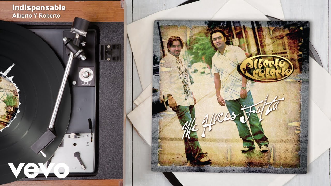 Alberto Y Roberto - Indispensable (Audio) - YouTube