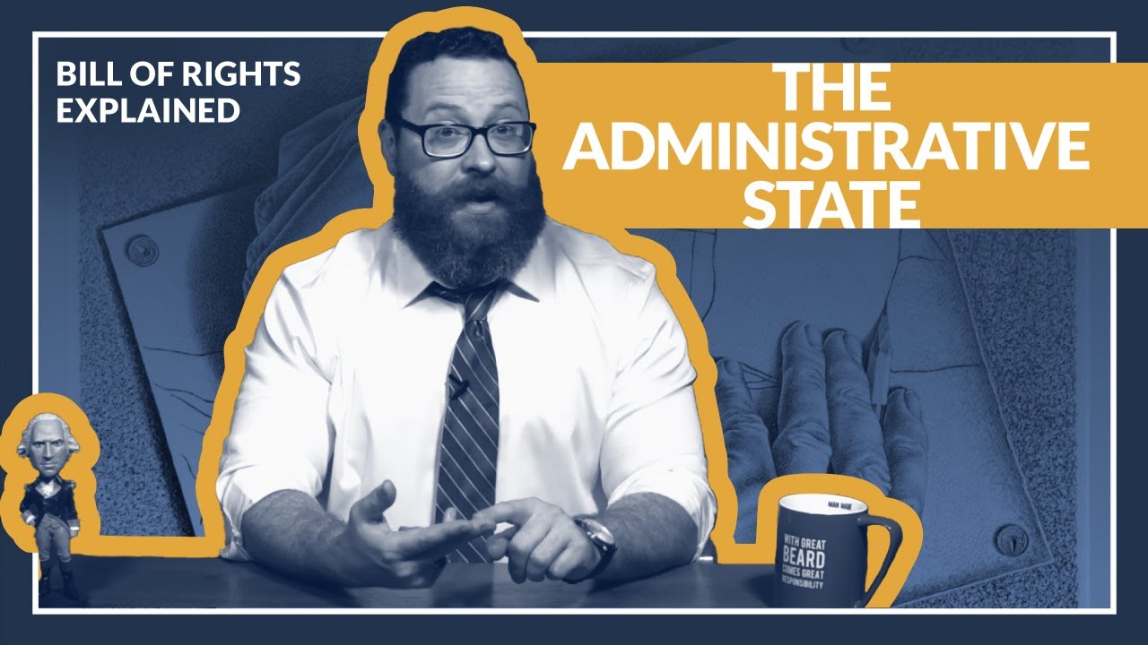 Bill Of Rights Explained 4 The Rise Of The Administrative State YouTube bill-of-rights-explained-4-the-rise-of-the-administrative-state-youtube