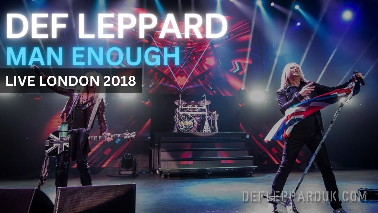 Def Leppard MAN ENOUGH London, England 25th March 2018 (Live Audio ...