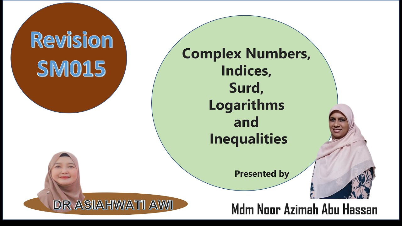 Revision 1: Complex Numbers, Indices, Surd, Logarithms and Inequalities ...