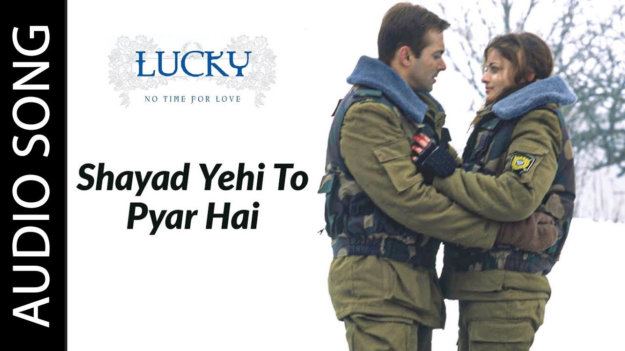 Shayad Yehi To Pyar Hai (Audio Song) | Lucky - No Time For Love | Adnan ...