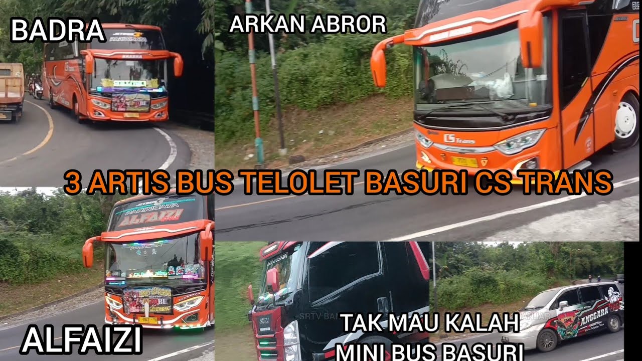 TIGA BUS ARTIS TELOLET BASURI CS TRANS ARKAN ABROR,BADRA,ALFAIZI SAMPAI ...