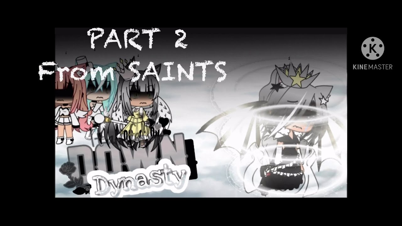 //Part 2 of saints//GLMV//Dynasty//Gacha life// - YouTube