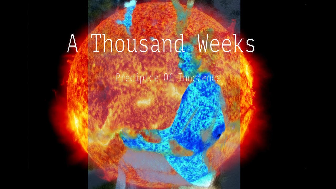 A Thousand Weeks -Precipice of Innocence - YouTube