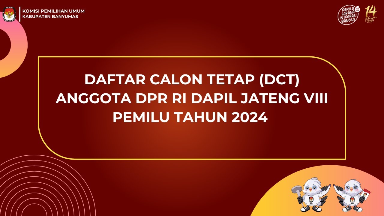 DAFTAR CALON TETAP (DCT) ANGGOTA DPR RI DAPIL JATENG VIII PEMILU 2024 ...