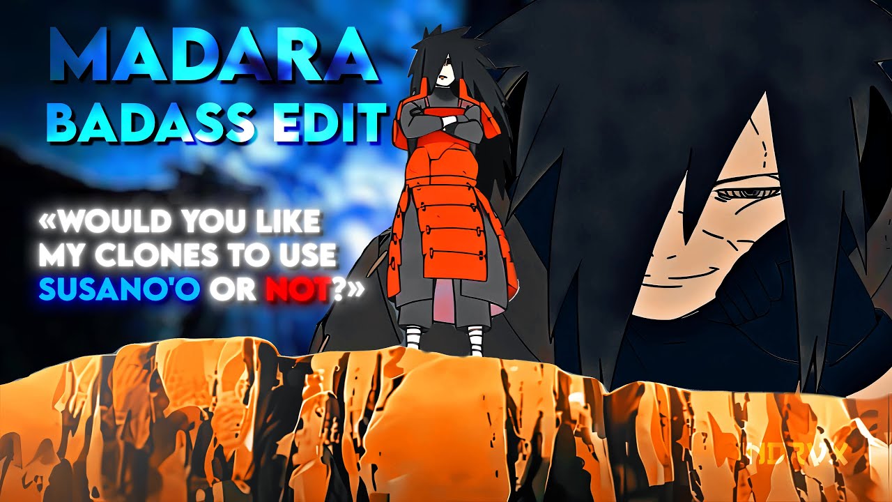 Madara «Badass Edit»「Untitled #13」[AMV/4K EDIT] - YouTube
